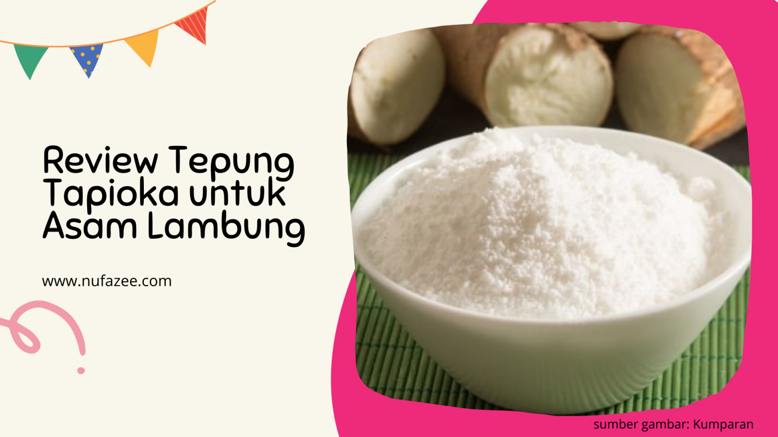 Review Tepung Tapioka untuk Asam Lambung – Nufazee.com
